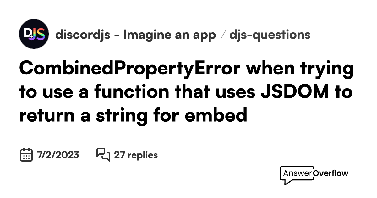 Combinedpropertyerror When Trying To Use A Function That Uses Jsdom To Return A String For