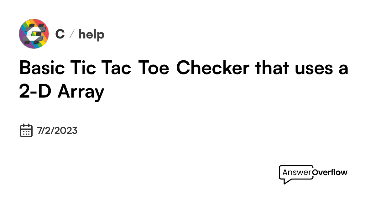 Basic Tic Tac Toe Checker that uses a 2-D Array - C#