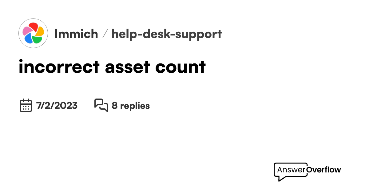 incorrect asset count - Immich