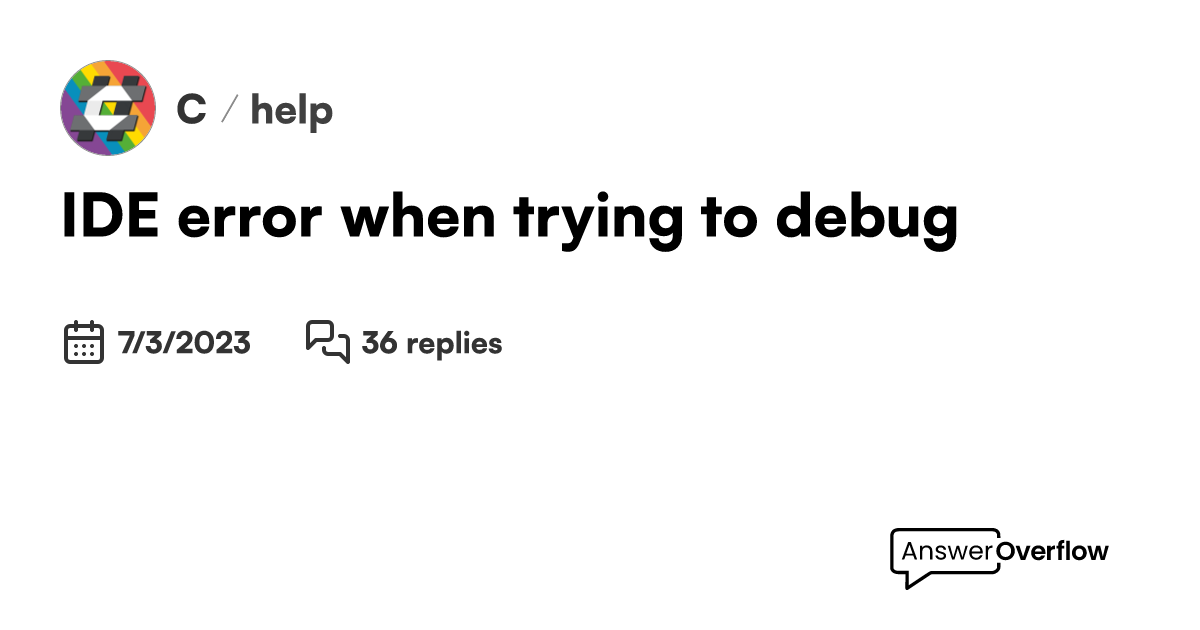 Ide Error When Trying To Debug C 
