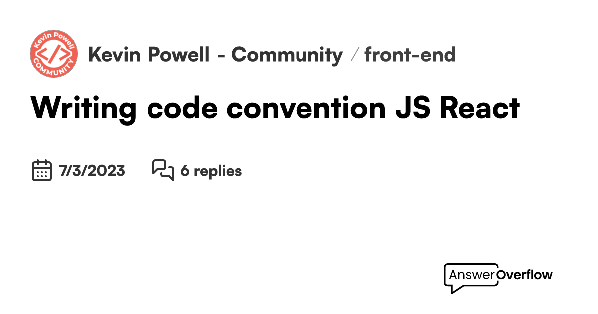 Writing code convention JS / React? - Kevin Powell - Community
