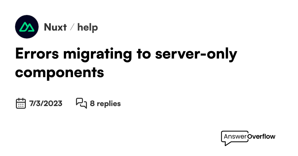 Errors migrating to server-only components - Nuxt