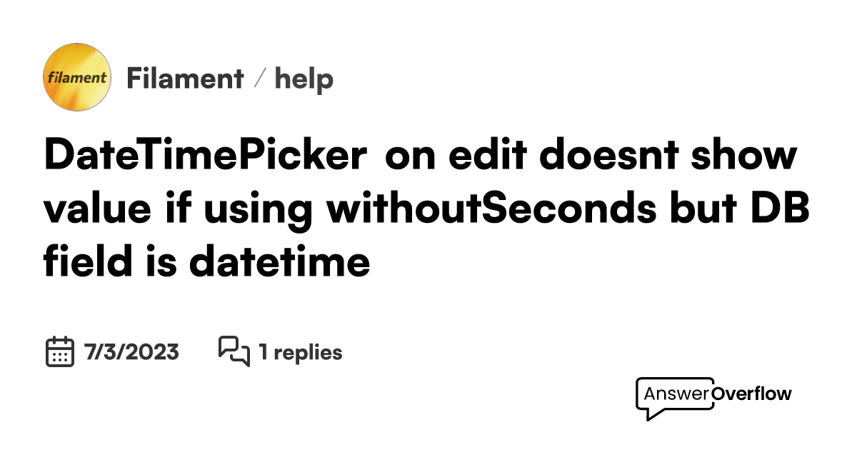Datetimepicker On Edit Doesnt Show Value If Using Withoutseconds But Db Field Is Datetime