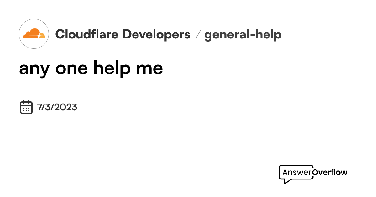 any one help me - Cloudflare Developers