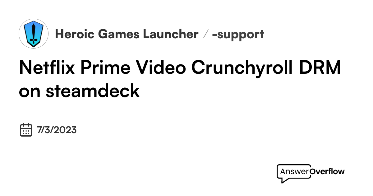 Netflix / Prime Video / Crunchyroll DRM on steamdeck - Heroic Games ...