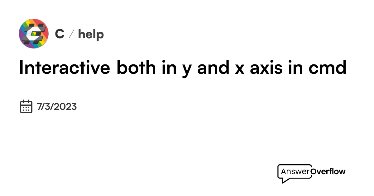 Interactive both in y and x axis, in cmd - C#