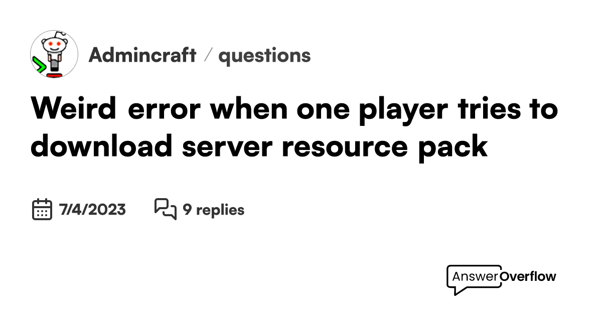 Weird error when one player tries to download server resource pack - Admincraft