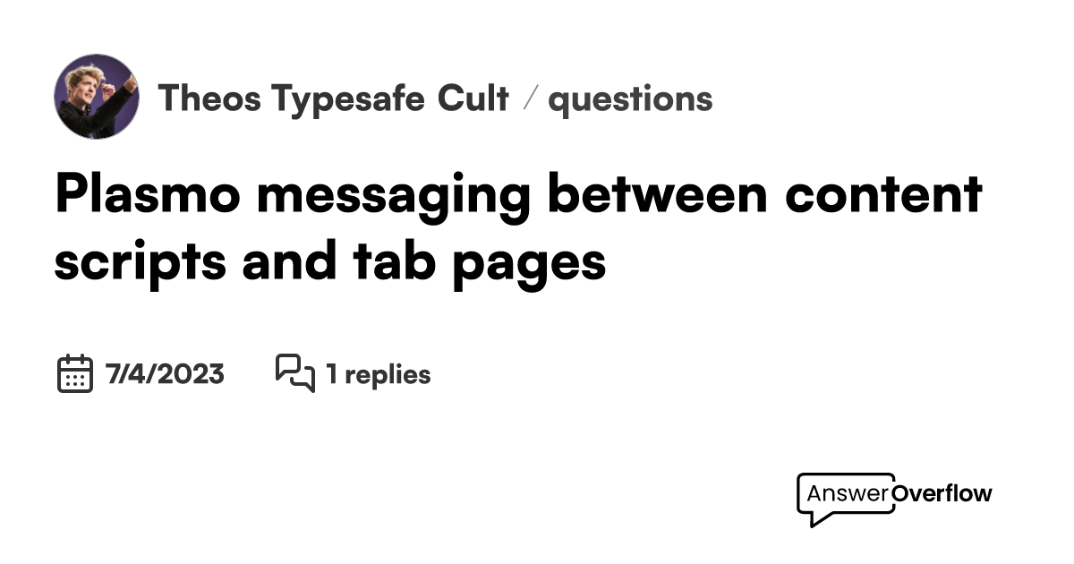 Plasmo messaging between content scripts and tab pages - Theo's Typesafe Cult