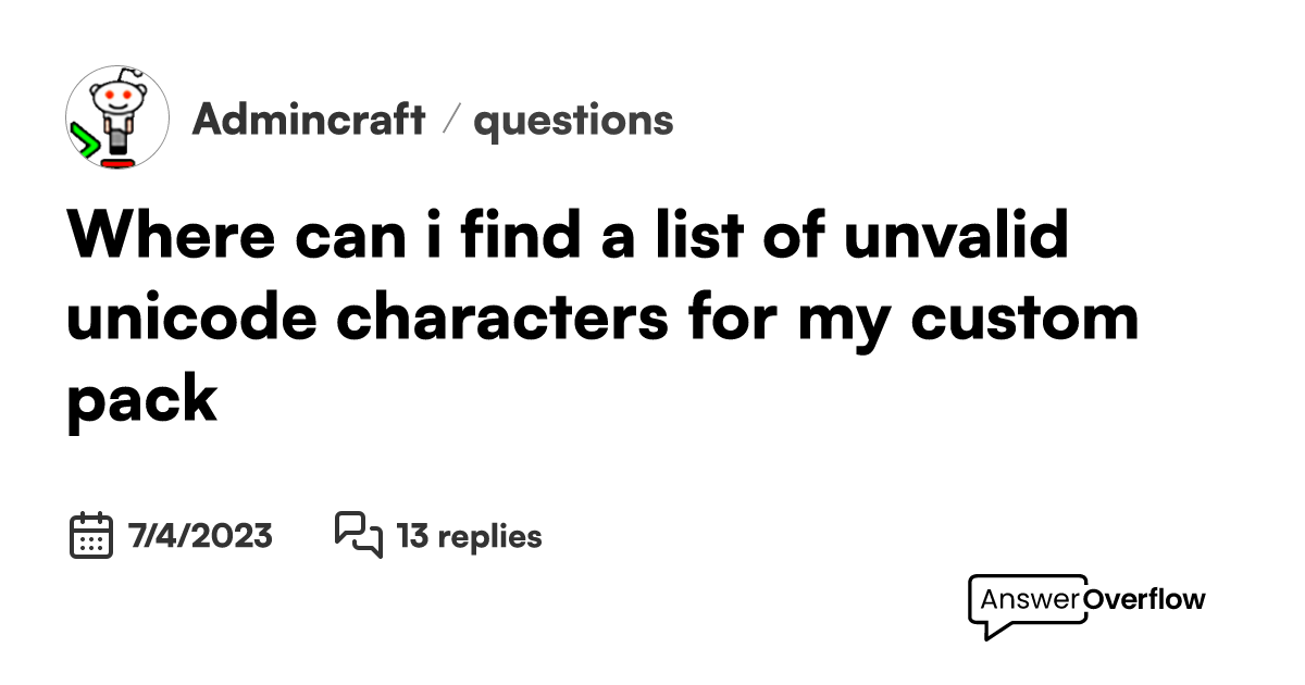 Where can i find a list of unvalid unicode characters for my custom pack? - Admincraft