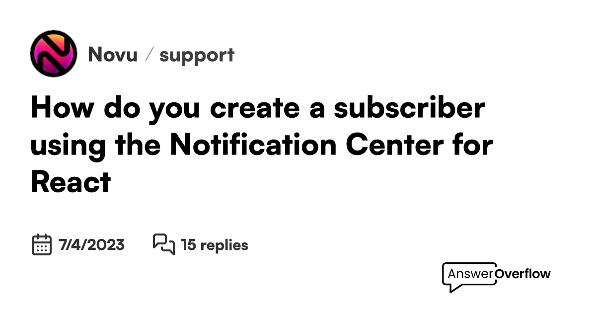 How do you create a subscriber using the Notification Center for React - Novu