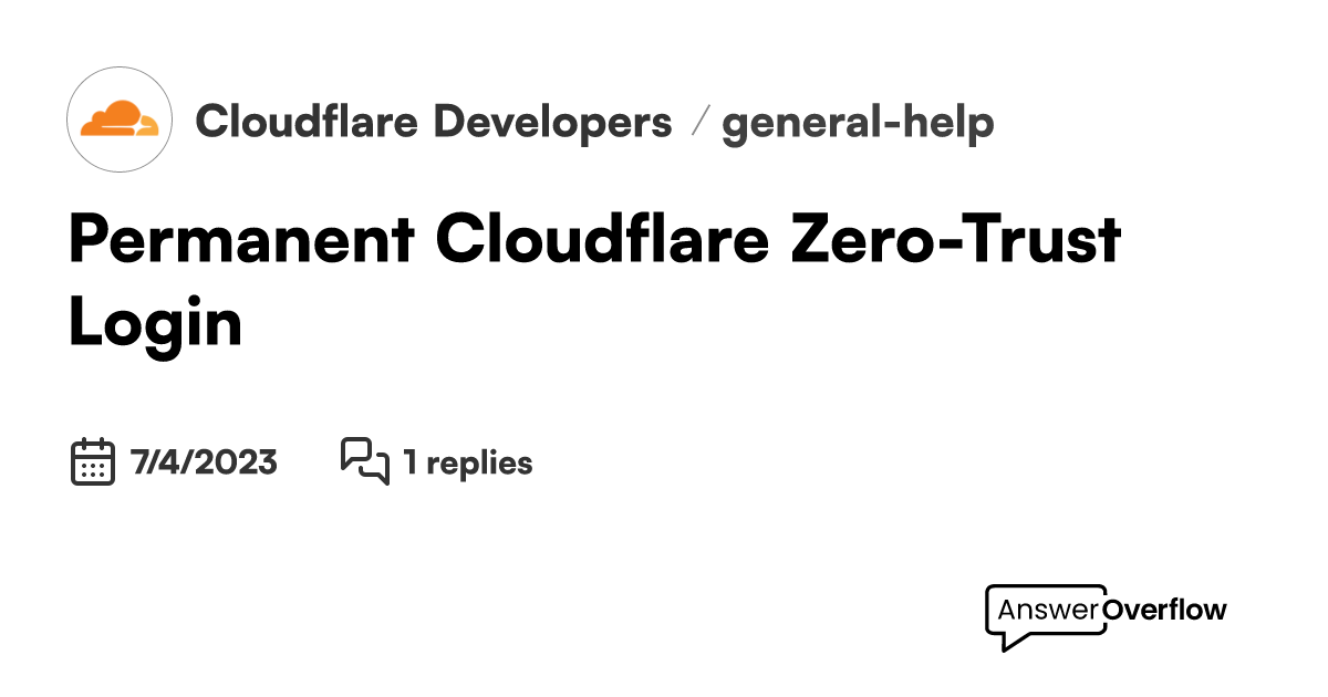 Permanent Cloudflare Zero-Trust Login - Cloudflare Developers