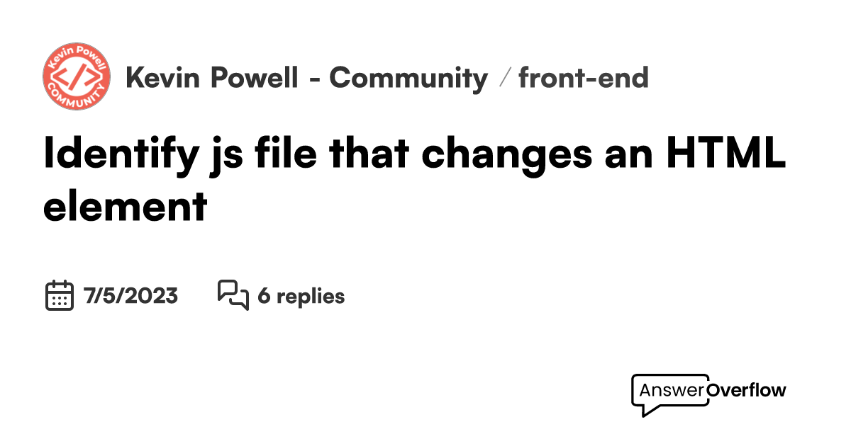 Identify .js file that changes an HTML element - Kevin Powell - Community
