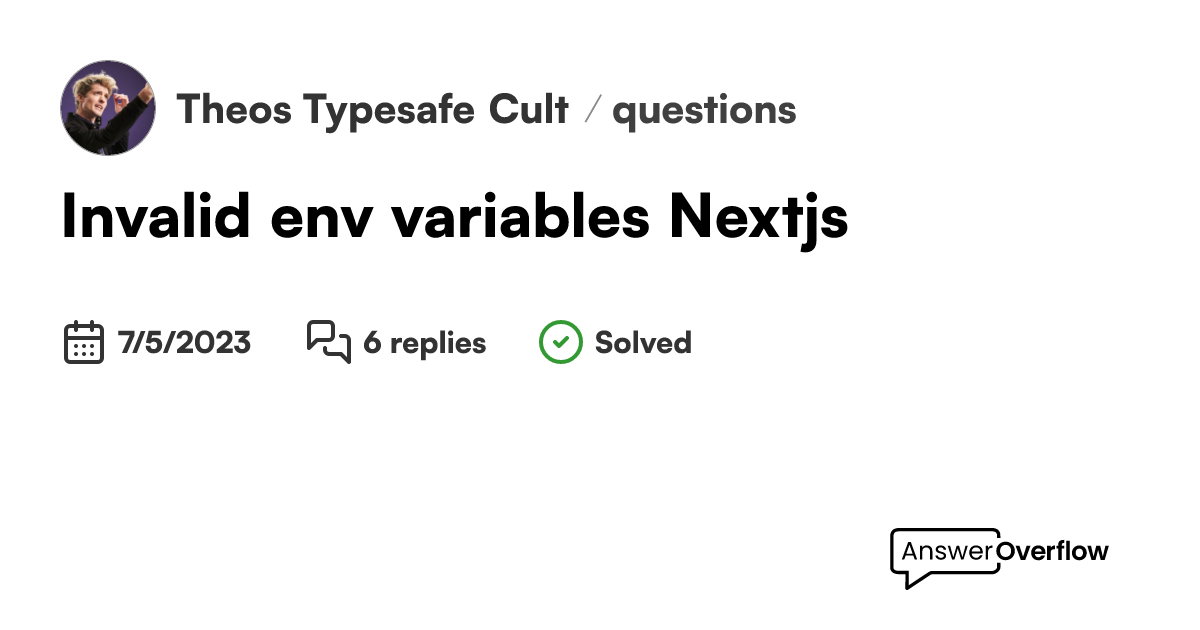 Invalid env variables Nextjs - Theo's Typesafe Cult