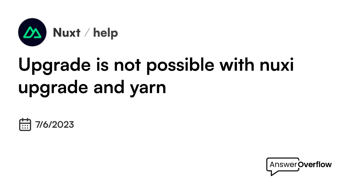 Upgrade is not possible with nuxi upgrade and yarn - Nuxt