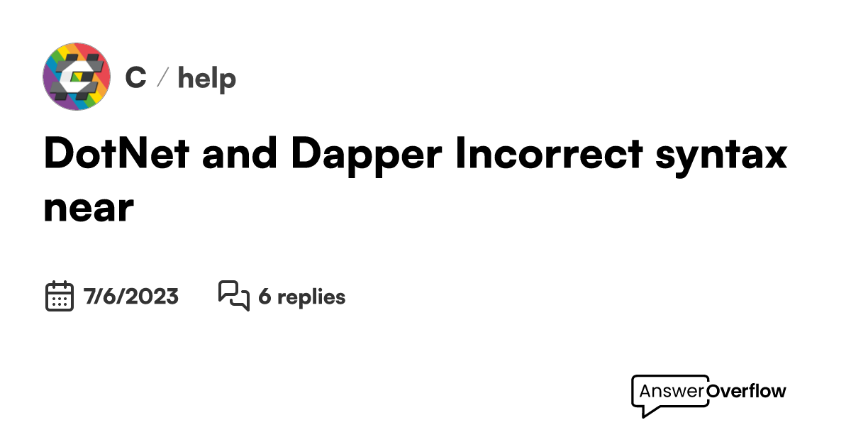 DotNet and Dapper. Incorrect syntax near ','. - C#