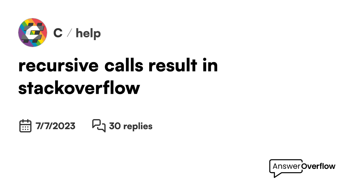 Recursive Calls Result In Stackoverflow C