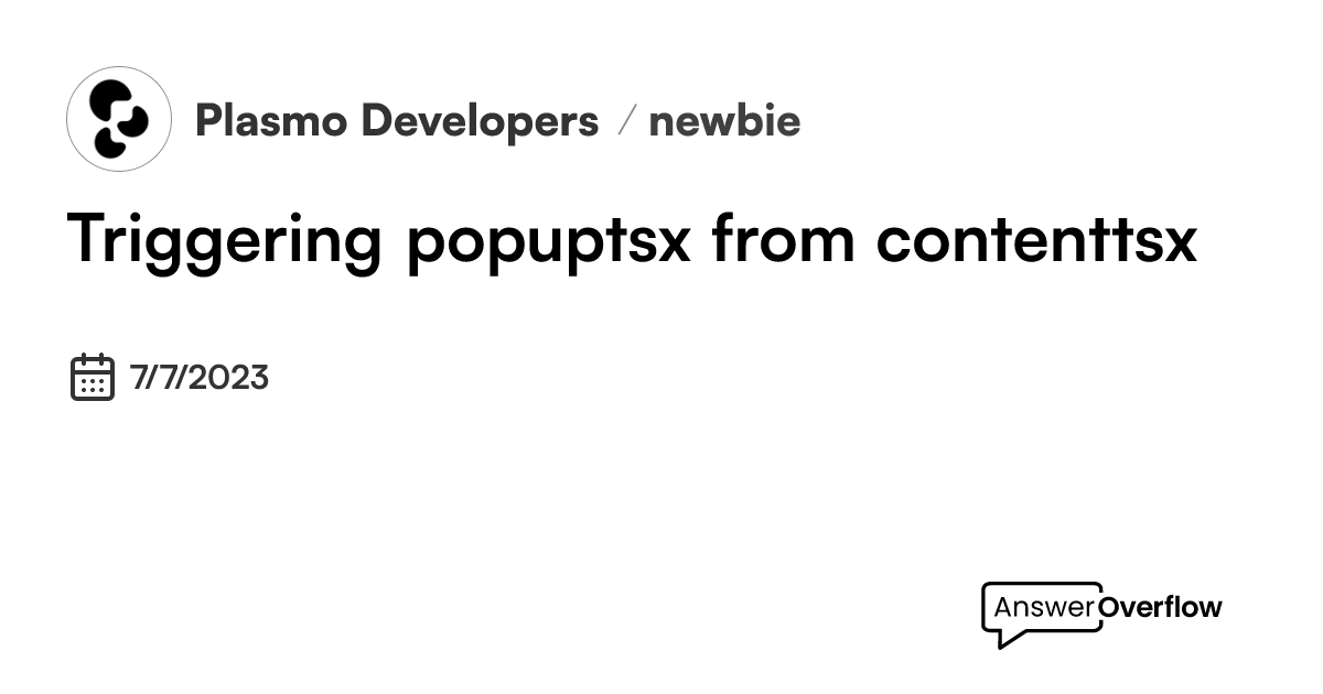Triggering popup.tsx from content.tsx - 🧩 Plasmo Developers