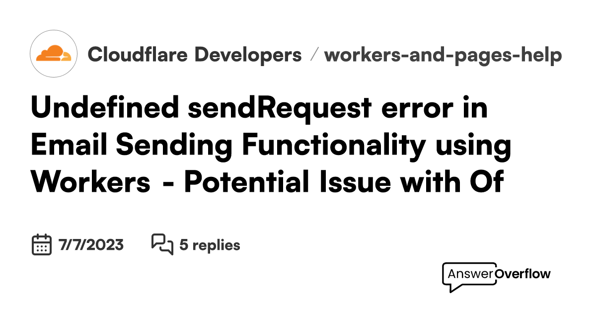 Undefined 'sendRequest' error in Email Sending Functionality using Workers - Potential Issue ...