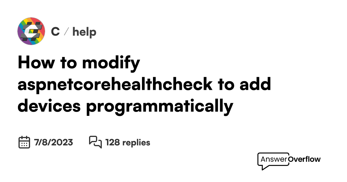 How to modify aspnetcorehealthcheck to add devices programmatically. - C#