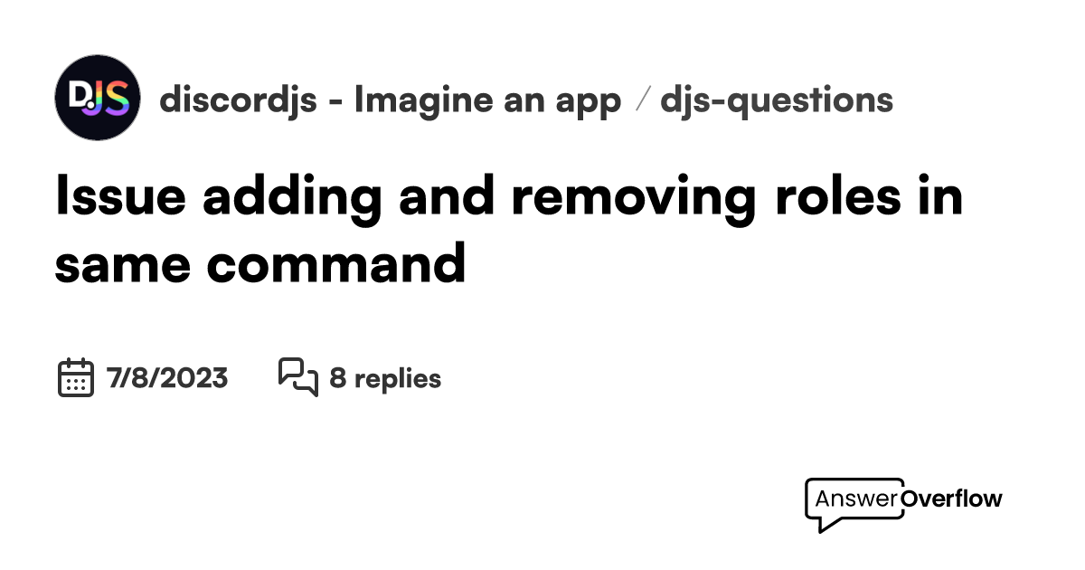 Issue Adding And Removing Roles In Same Command Discordjs Imagine An App
