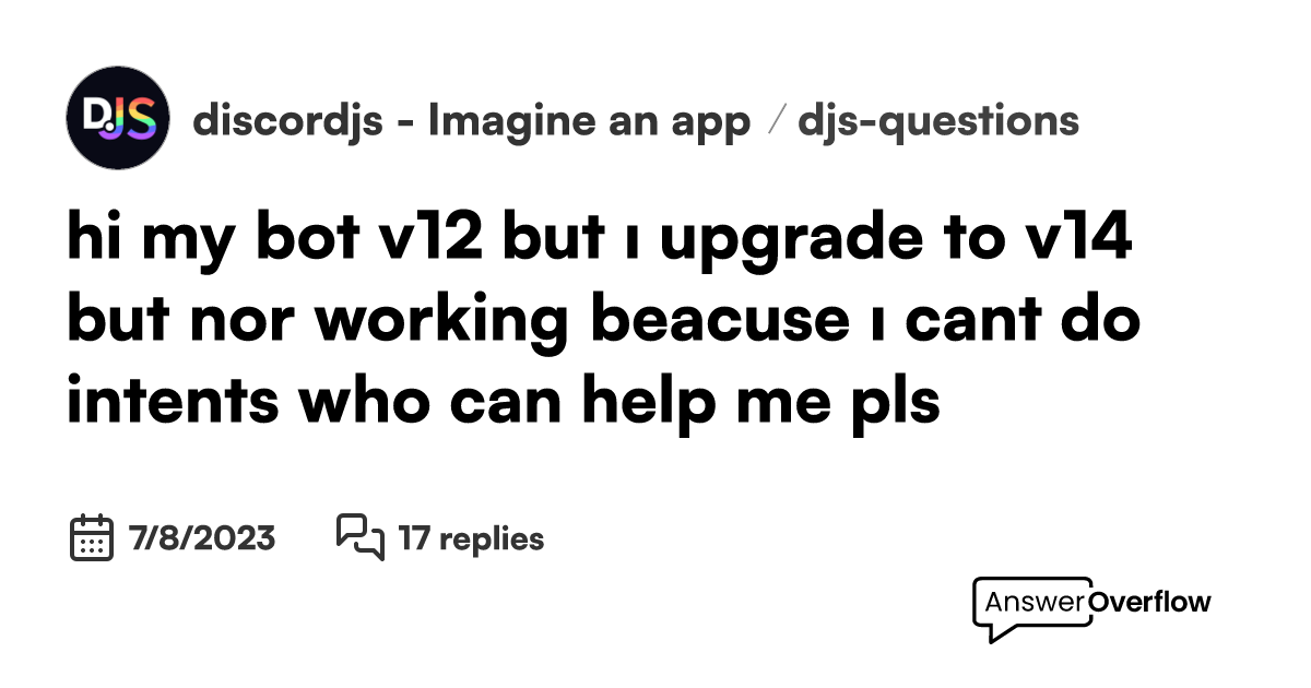hi my bot v12 but ı upgrade to v14 but nor working beacuse ı cant do intents who can help me ...