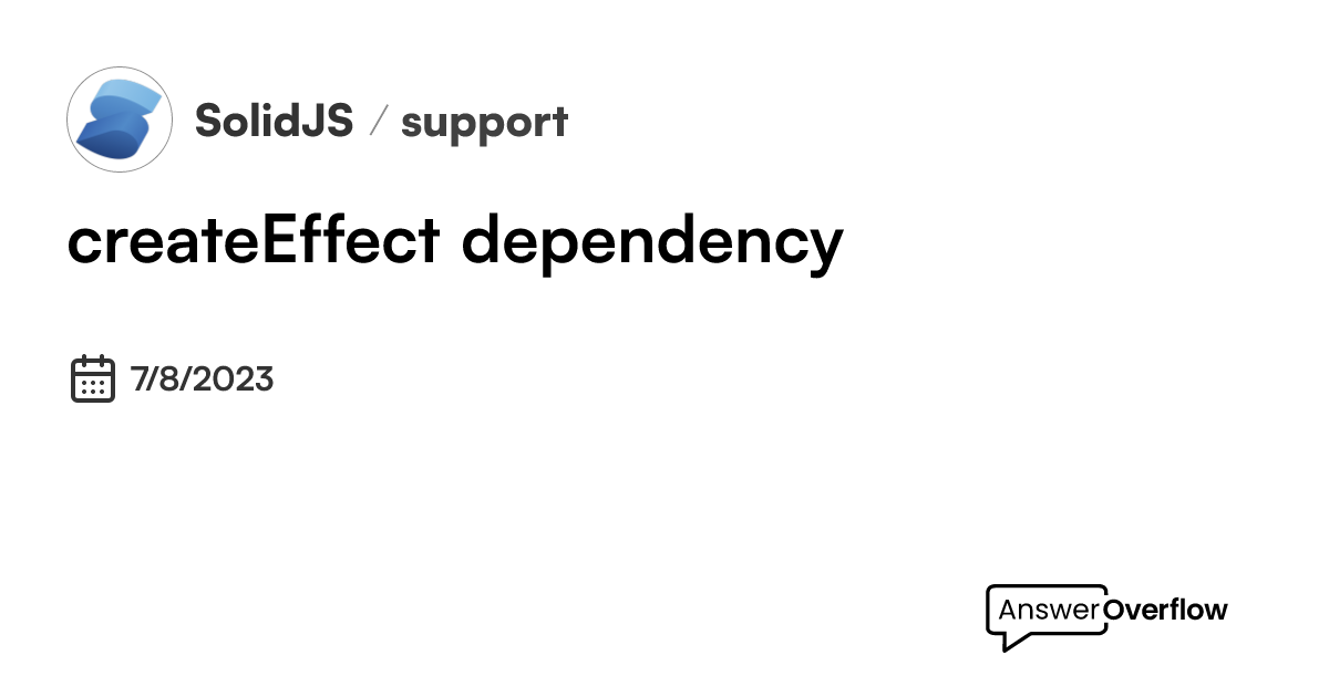 createEffect dependency - SolidJS