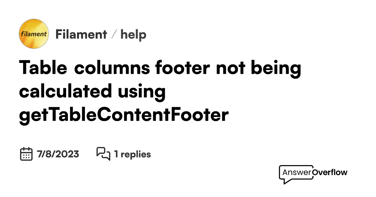 Table columns footer not being calculated using getTableContentFooter() - Filament