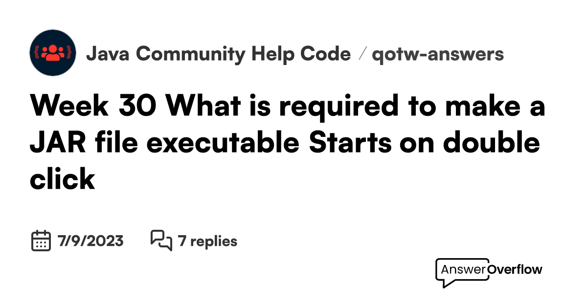 Week 30 — What is required to make a JAR file executable? (Starts on double click) - Java ...