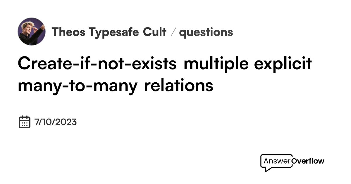 Create-if-not-exists multiple explicit many-to-many relations - Theo's Typesafe Cult