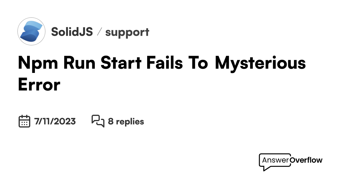 *Npm Run Start* Fails To Mysterious Error - SolidJS