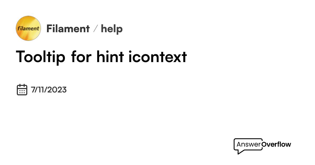 Tooltip for hint icon/text - Filament