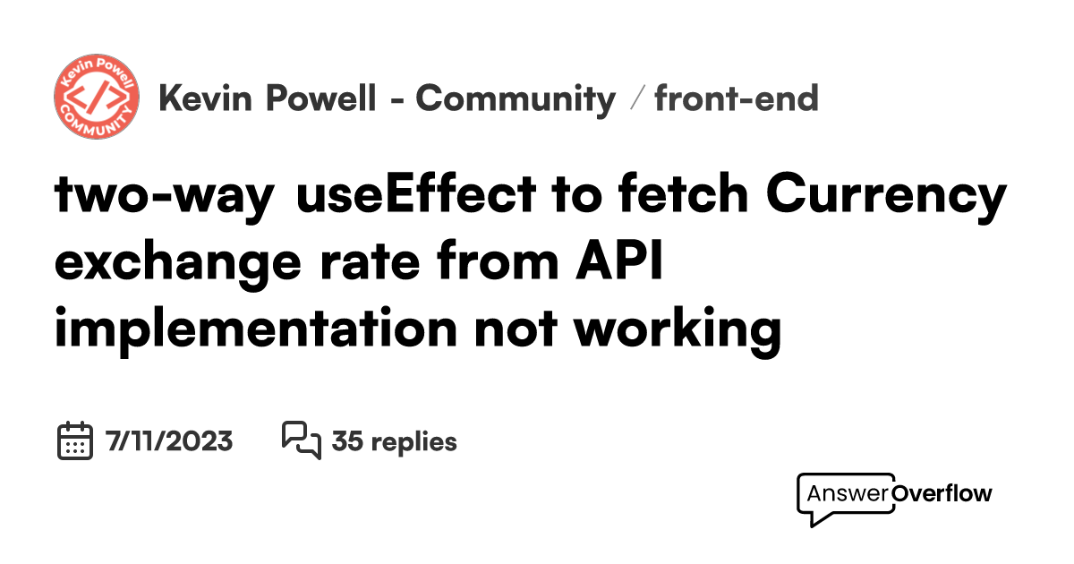 two-way `useEffect` to fetch Currency exchange rate from API implementation not working. - Kevin ...