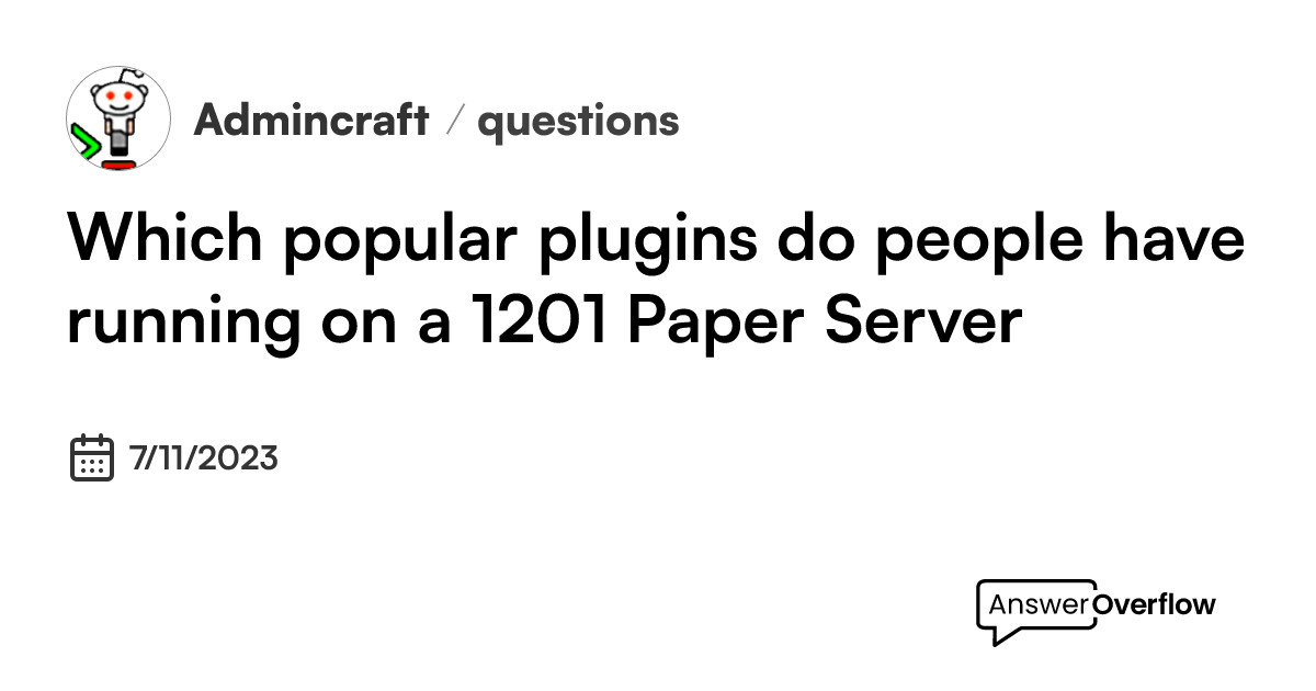 Which popular plugins do people have running on a 1.20.1 Paper Server? - Admincraft