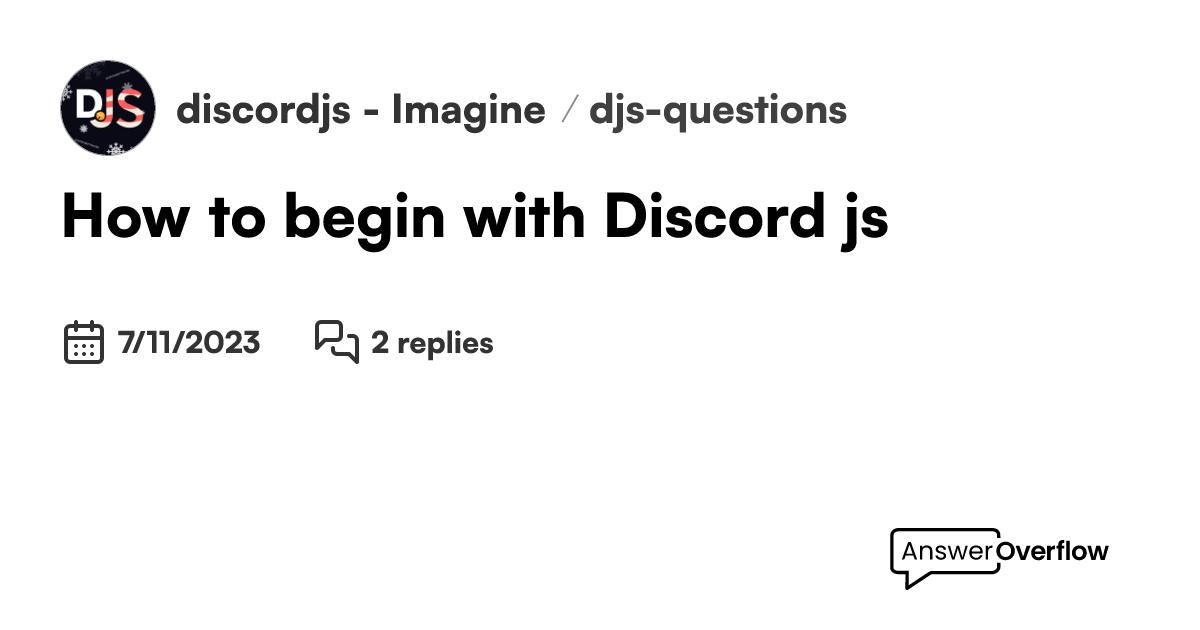 How to begin with Discord js - discord.js - Imagine an app