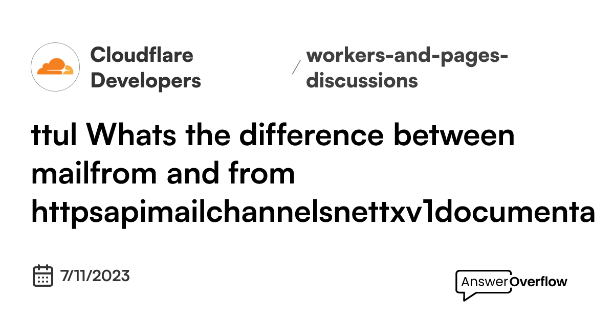 @ttul What's the difference between mailfrom and from? https://api.mailchannels.net/tx/v1 ...