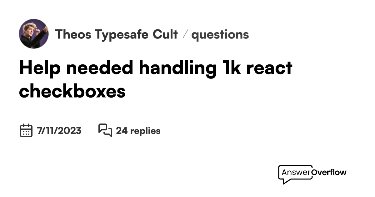 Help Needed Handling 1k React Checkboxes Theos Typesafe Cult