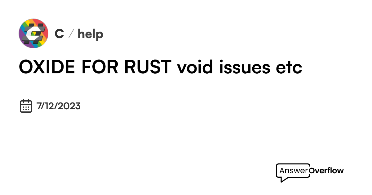 (OXIDE FOR RUST) void issues etc.. - C#