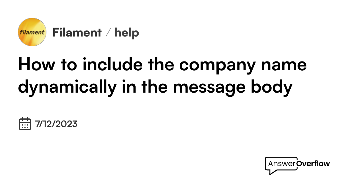 How to include the company name dynamically in the message body, - Filament