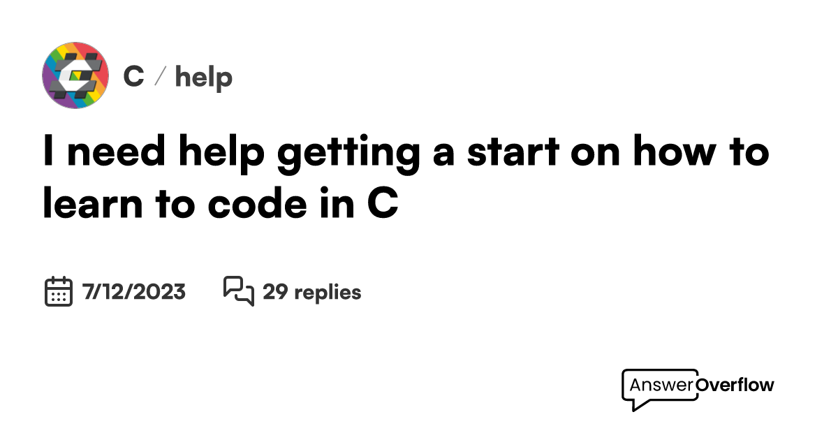 I need help getting a start on how to learn to code in C#. - C#