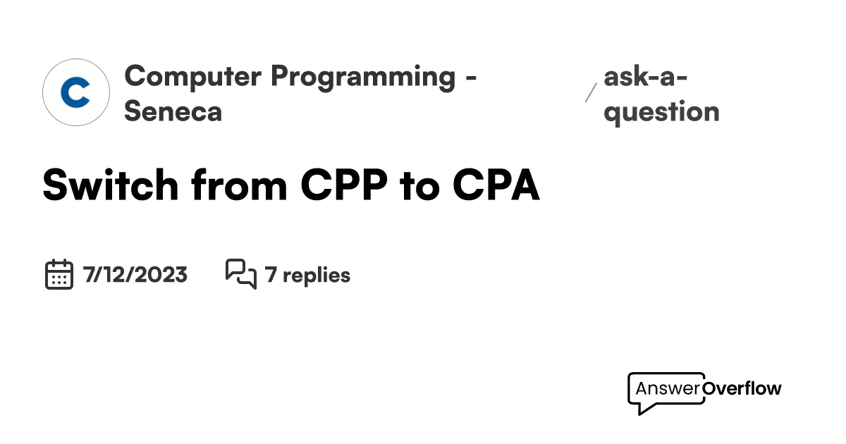 Switch from CPP to CPA - Computer Programming - Seneca Polytechnic College
