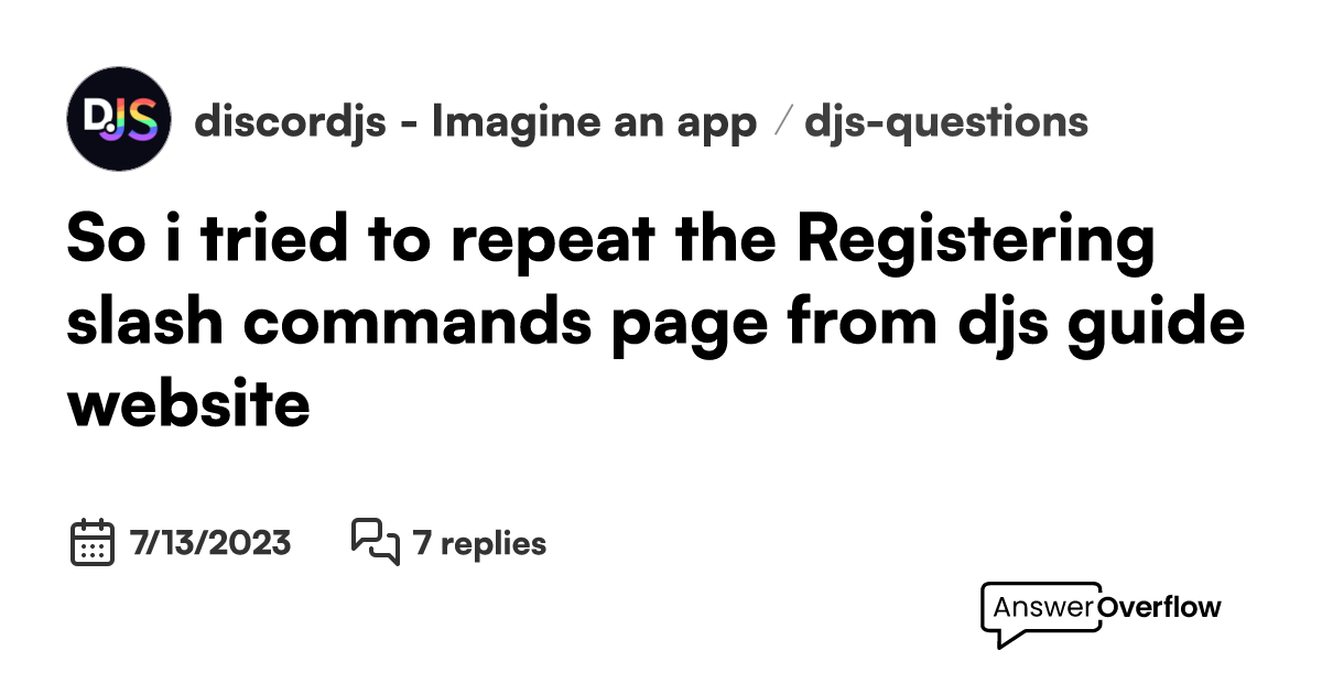 So I Tried To Repeat The Registering Slash Commands Page From Djs Guide Website Discordjs