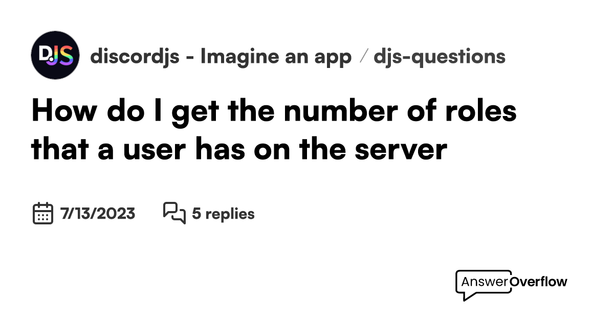 How do I get the number of roles that a user has on the server? - discord.js - Imagine an app