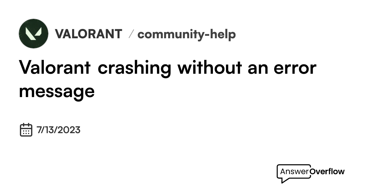 Valorant crashing without an error message - VALORANT