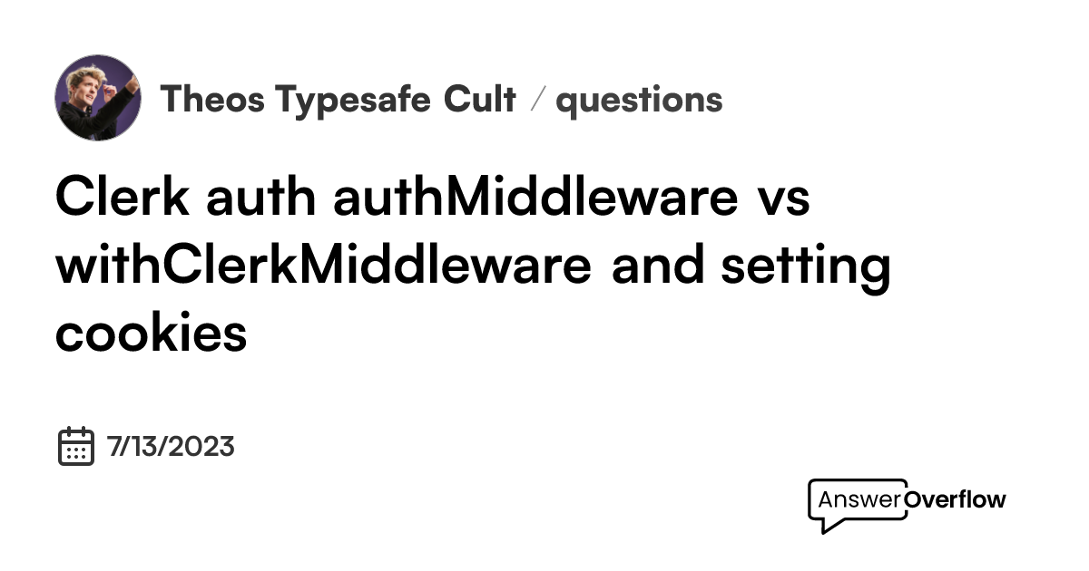 Clerk auth 'authMiddleware' vs 'withClerkMiddleware' and setting ...