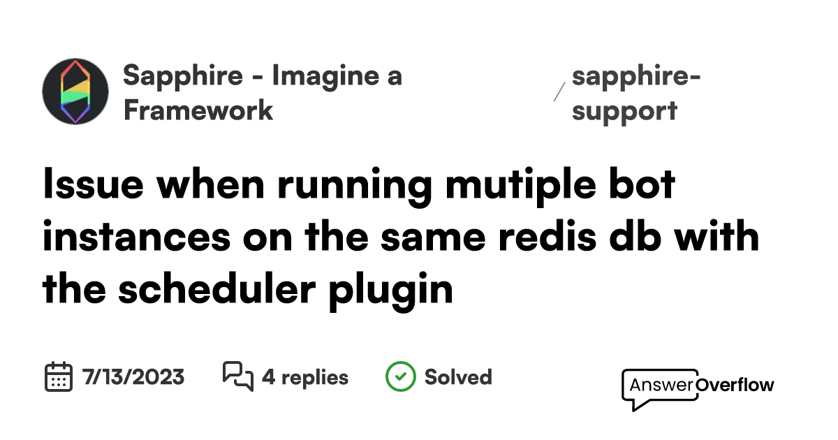 Issue When Running Mutiple Bot Instances On The Same Redis Db With The Scheduler Plugin