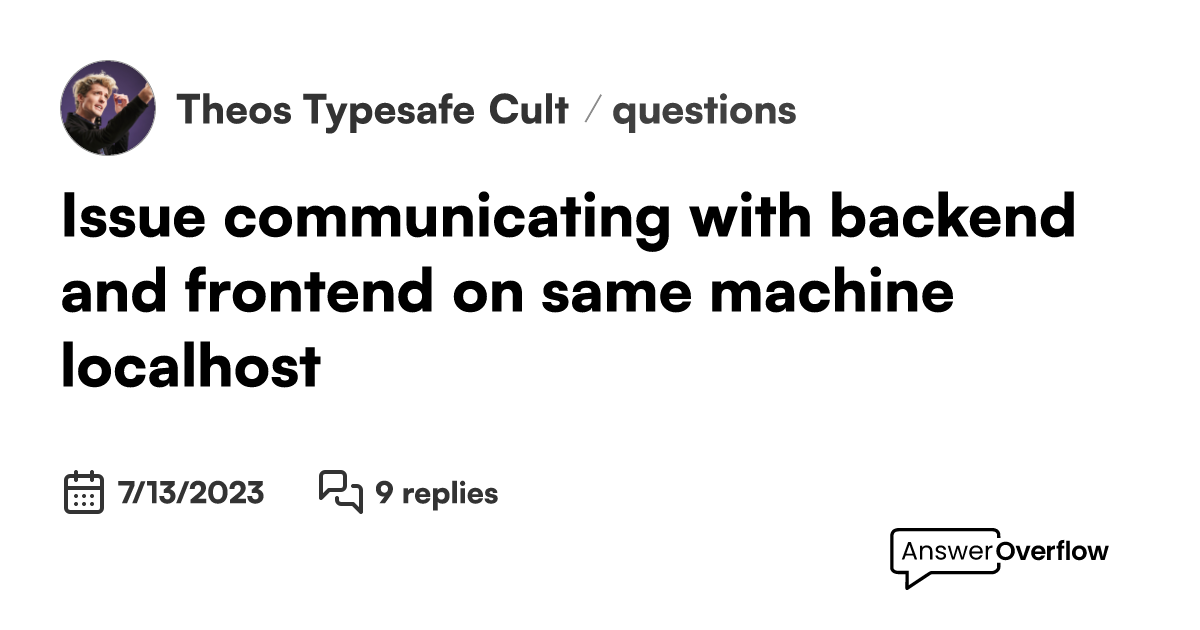 Issue Communicating With Backend And Frontend On Same Machine Localhost Theos Typesafe Cult