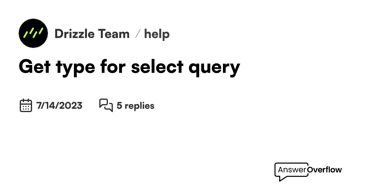 Get Type For Select Query Drizzle Team