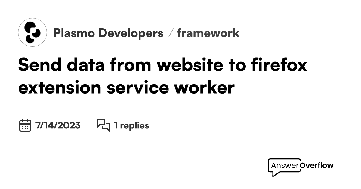 Send data from website to firefox extension service worker - 🧩 Plasmo Developers
