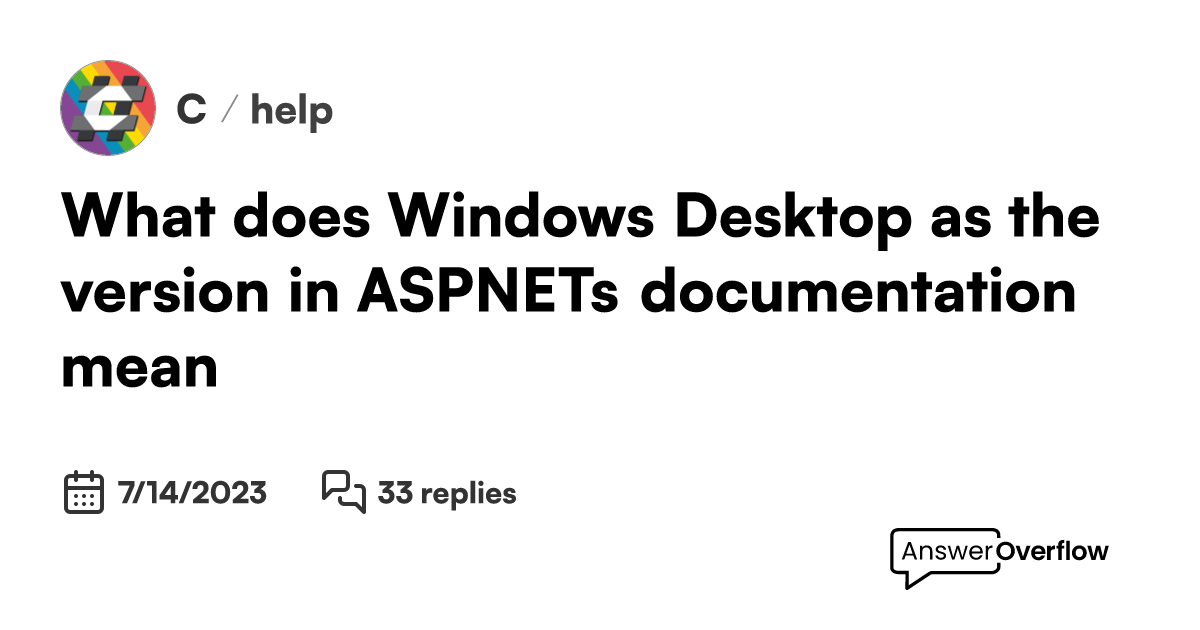 What does "Windows Desktop" as the version in ASP.NET's documentation mean? - C#