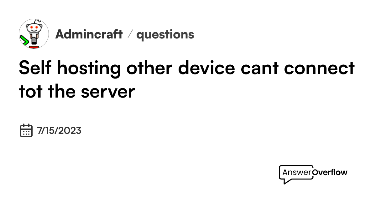 Self hosting other device cant connect tot the server. - Admincraft